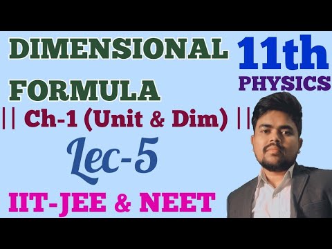 DIMENSIONAL FORMULA || Lec-5 || ch-1 || unit & Dim || Class-11 || Phy ...