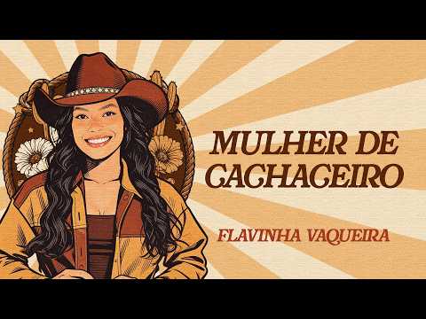 Mulher de Cachaceiro - Flavinha Vaqueira (Vaquejada é Brega)