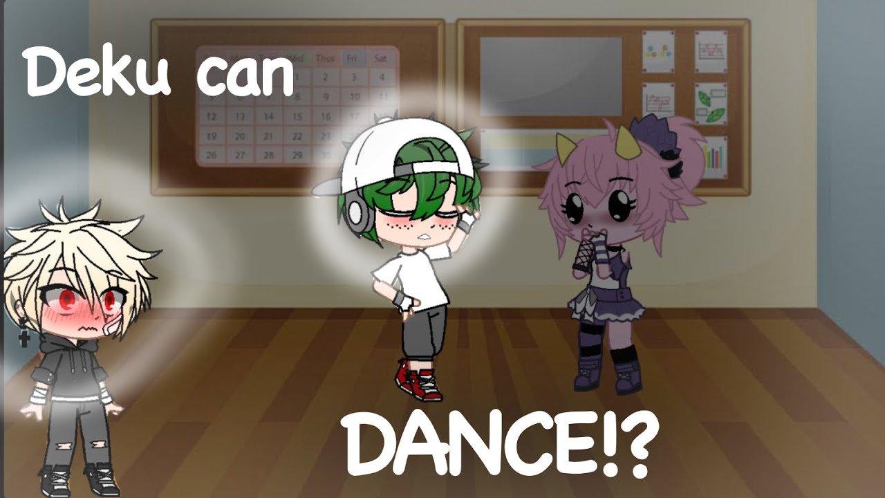 Deku can dance!?!?||bnha/mha||bkdk||original?||•CiCi Gacha•|| - YouTube