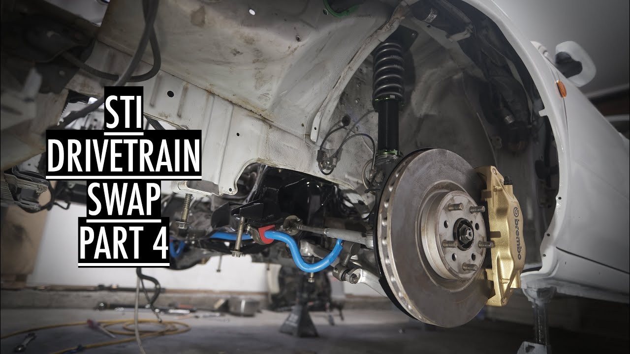 STI Drivetrain Swap Part 4 - YouTube
