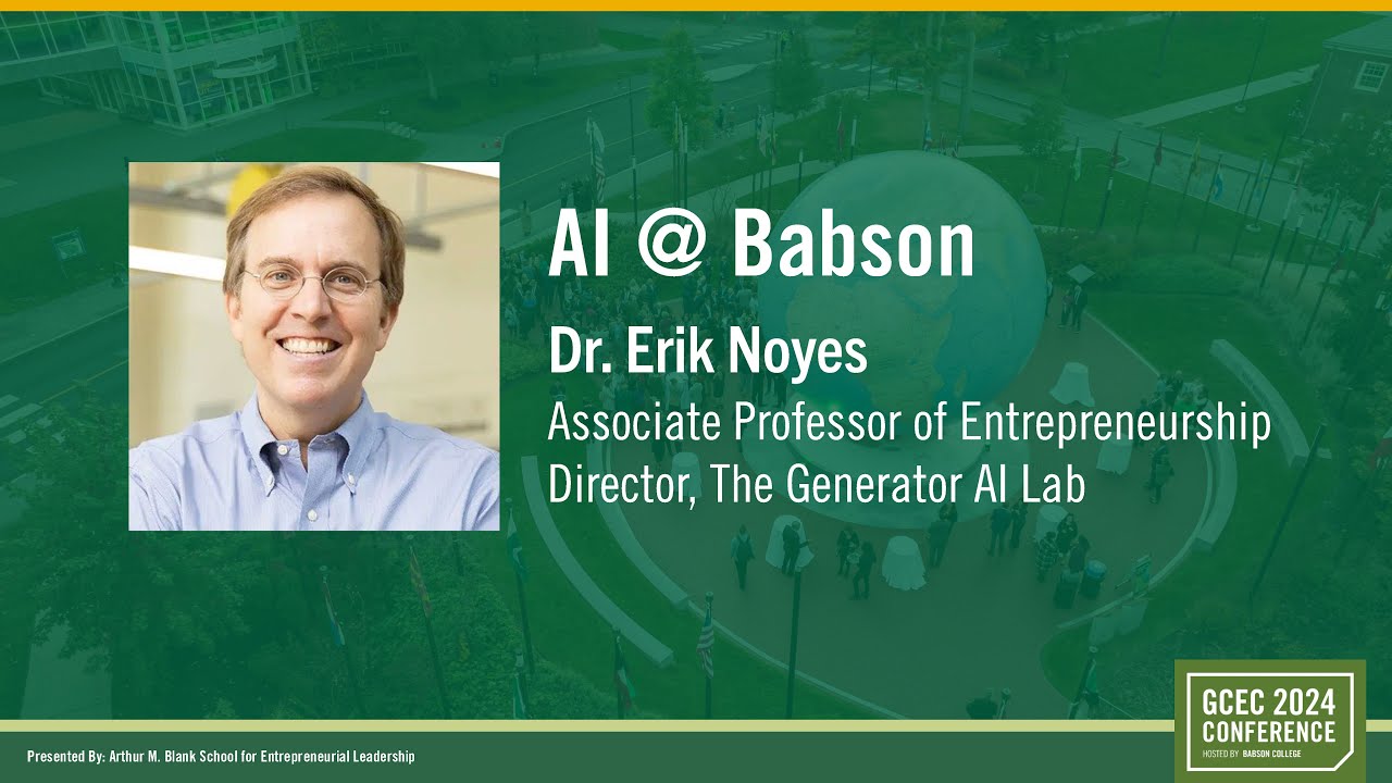 GCEC 2024: Exploring AI and Entrepreneurship at Babson College with ...