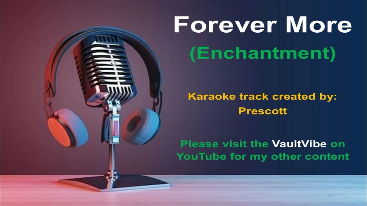 ENCHANTMENT KARAOKE --- Forever more - YouTube