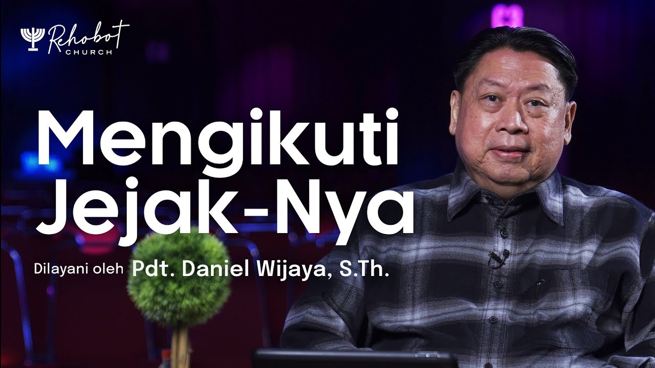 MENGIKUTI JEJAK-NYA | Pdt. Daniel Wijaya, S.Th. | 12 November 2025 | 17 ...