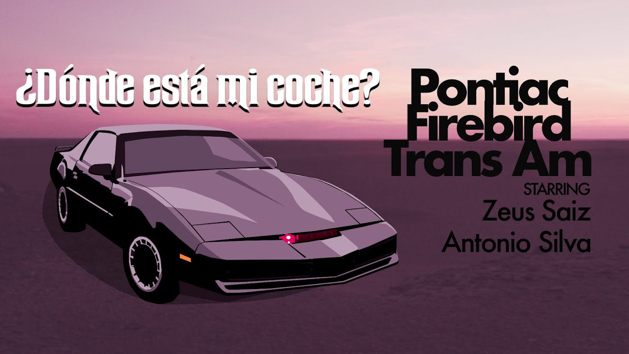 ¿Dónde está mi coche? Pontiac Firebird Trans Am - YouTube