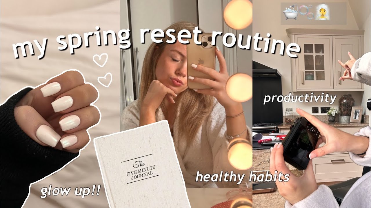 MY SPRING RESET ROUTINE 2024･:*:･ﾟ★reflections, healthy habits ...