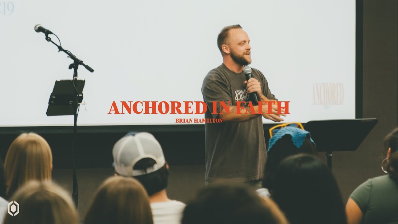 Anchored In Faith // Brian Hamilton - YouTube