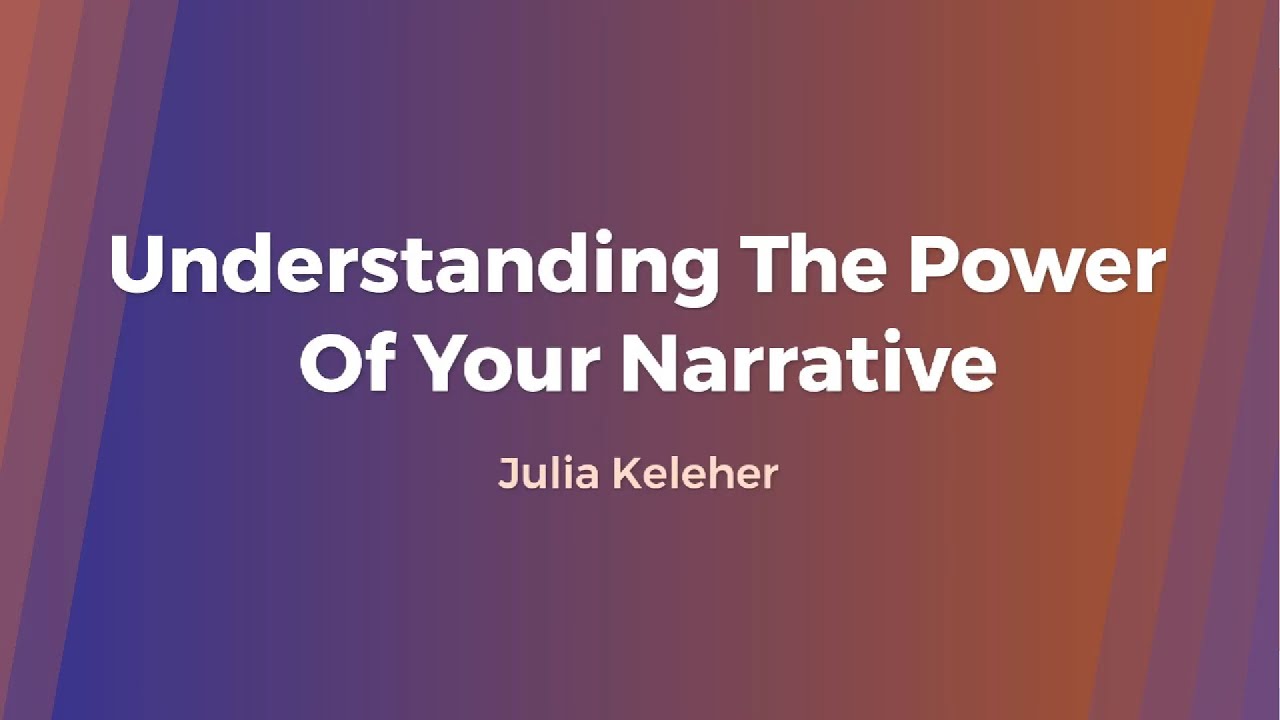 Understanding The Power Of Your Narrative - YouTube