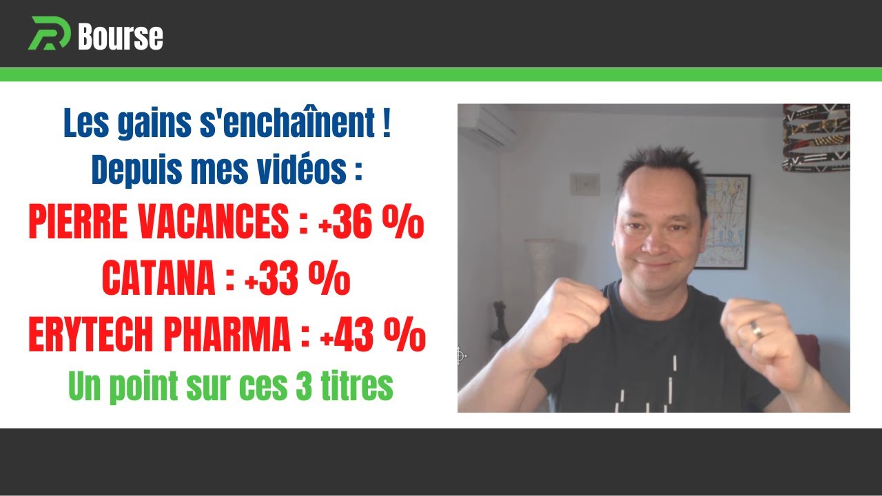 David RENAN - Les gains s'enchaînent sur Pierre Vacances, Catana ...