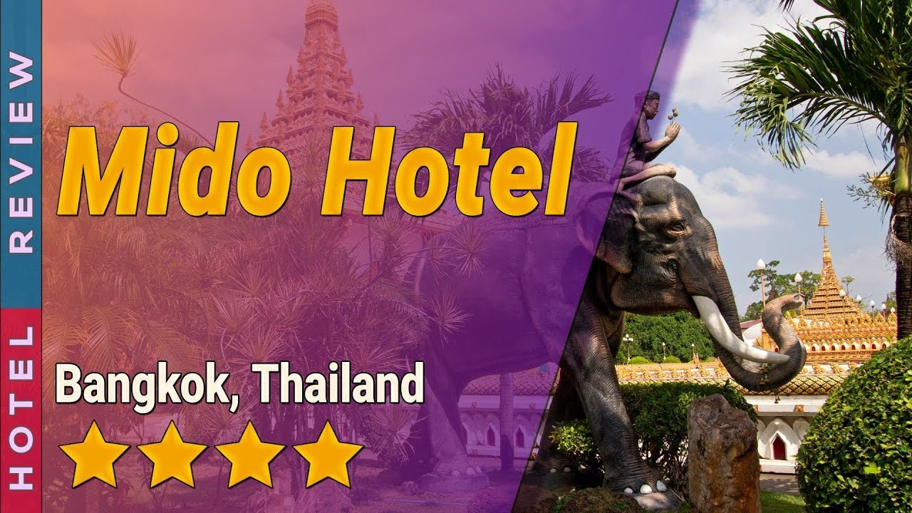 Mido Hotel hotel review | Hotels in Bangkok | Thailand Hotels - YouTube