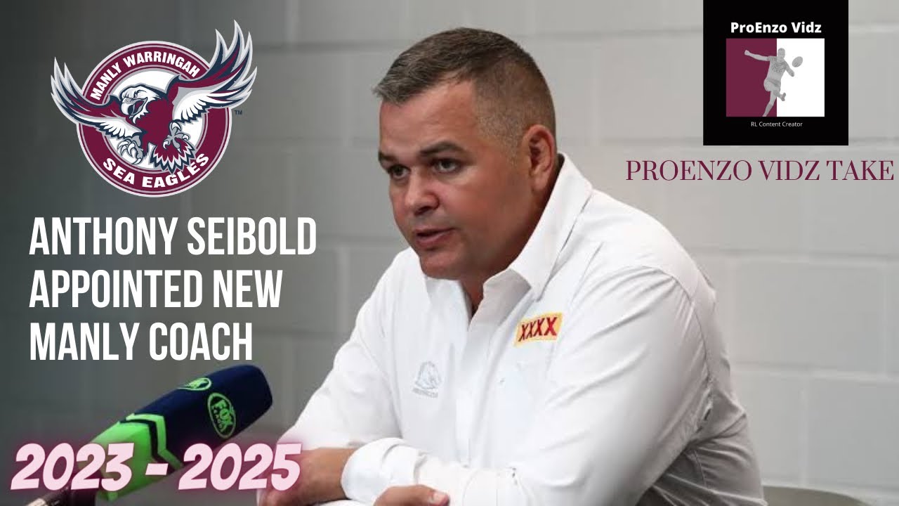 ANTHONY SEIBOLD OFFICIALLY APPOINTED MANLY WARRINGAH SEA EAGLES COACH ...