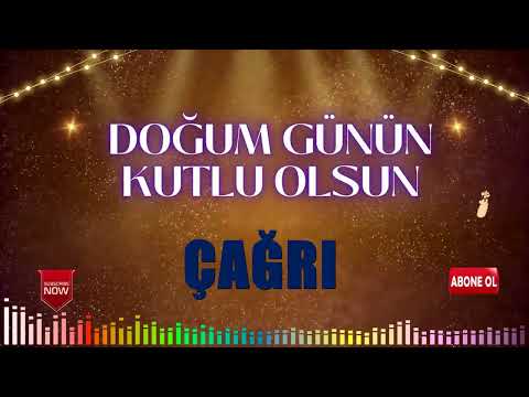 Doğum günün kutlu olsun ÇAĞRI