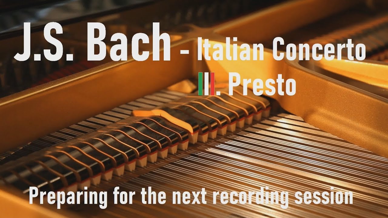 J.S. BACH - Italian Concerto - III. Presto (practicing) - YouTube