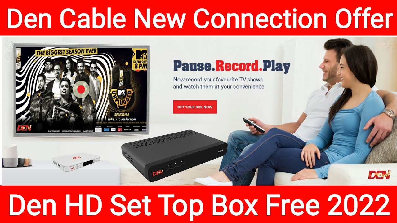 Den Cable New Connection Offer 2022 | Den Set Top Box Free with Den New ...