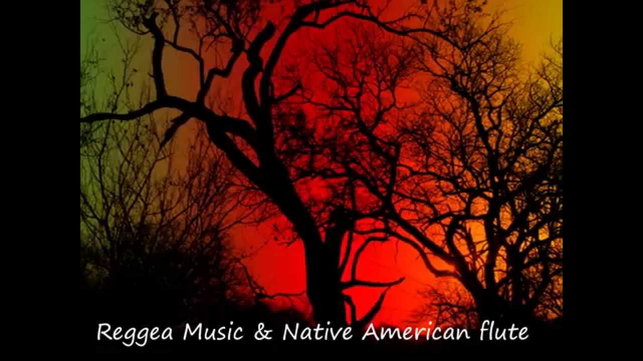 Reggae music & Native American Flute - YouTube
