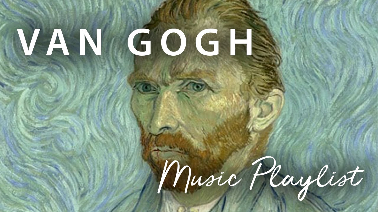 Trapped In a Van Gogh Painting Playlist - Classical Music - YouTube
