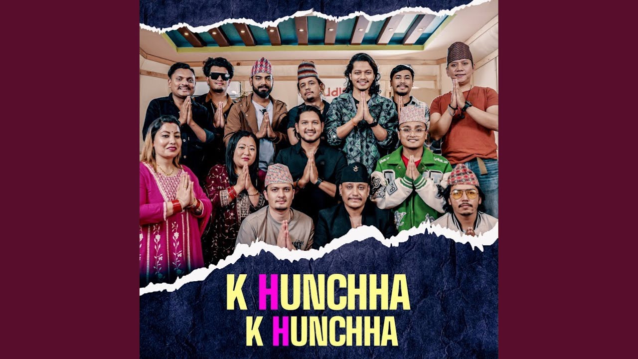 K Hunchha K Hunchha - YouTube