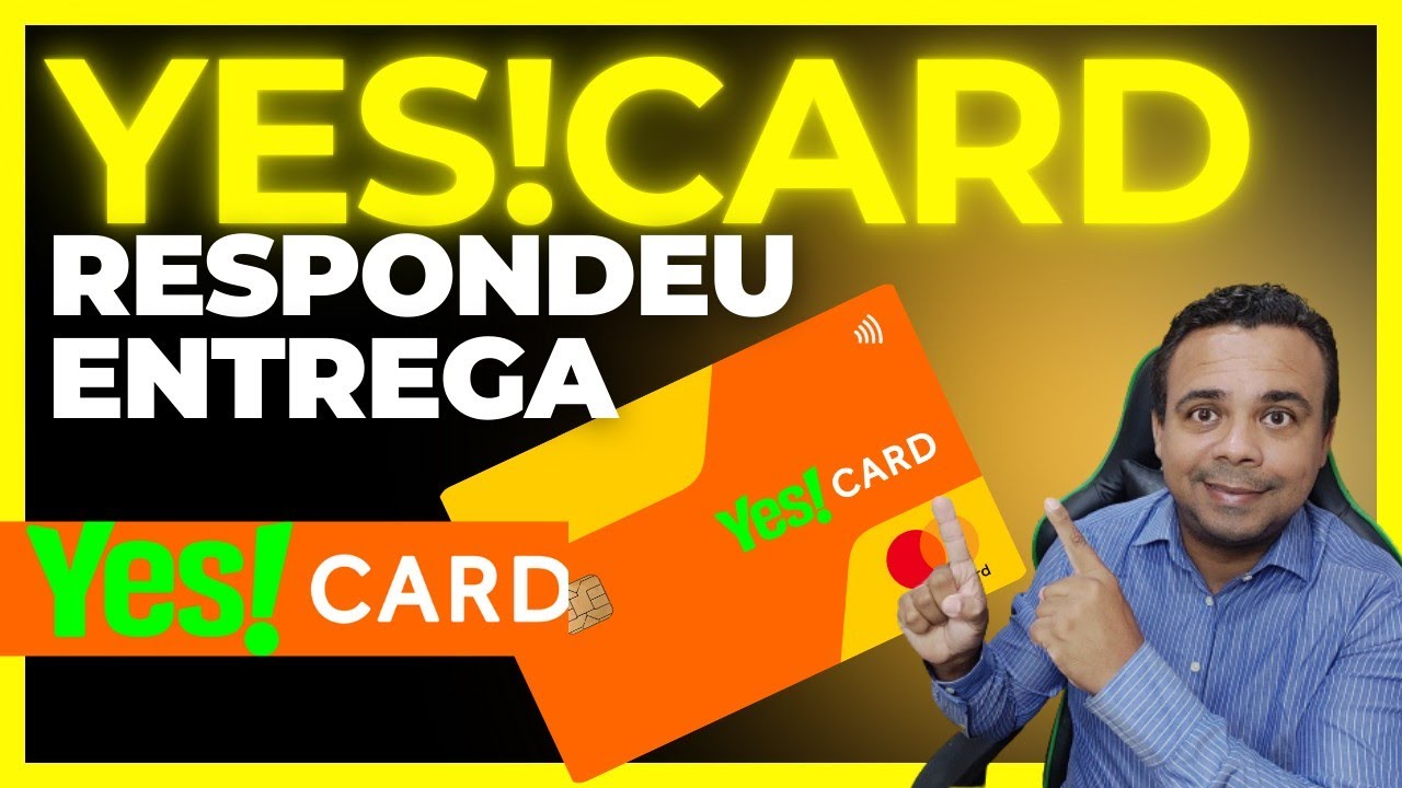 YESCARD RESPONDEU ENTREGA CARTÃO E LIMITE - YouTube