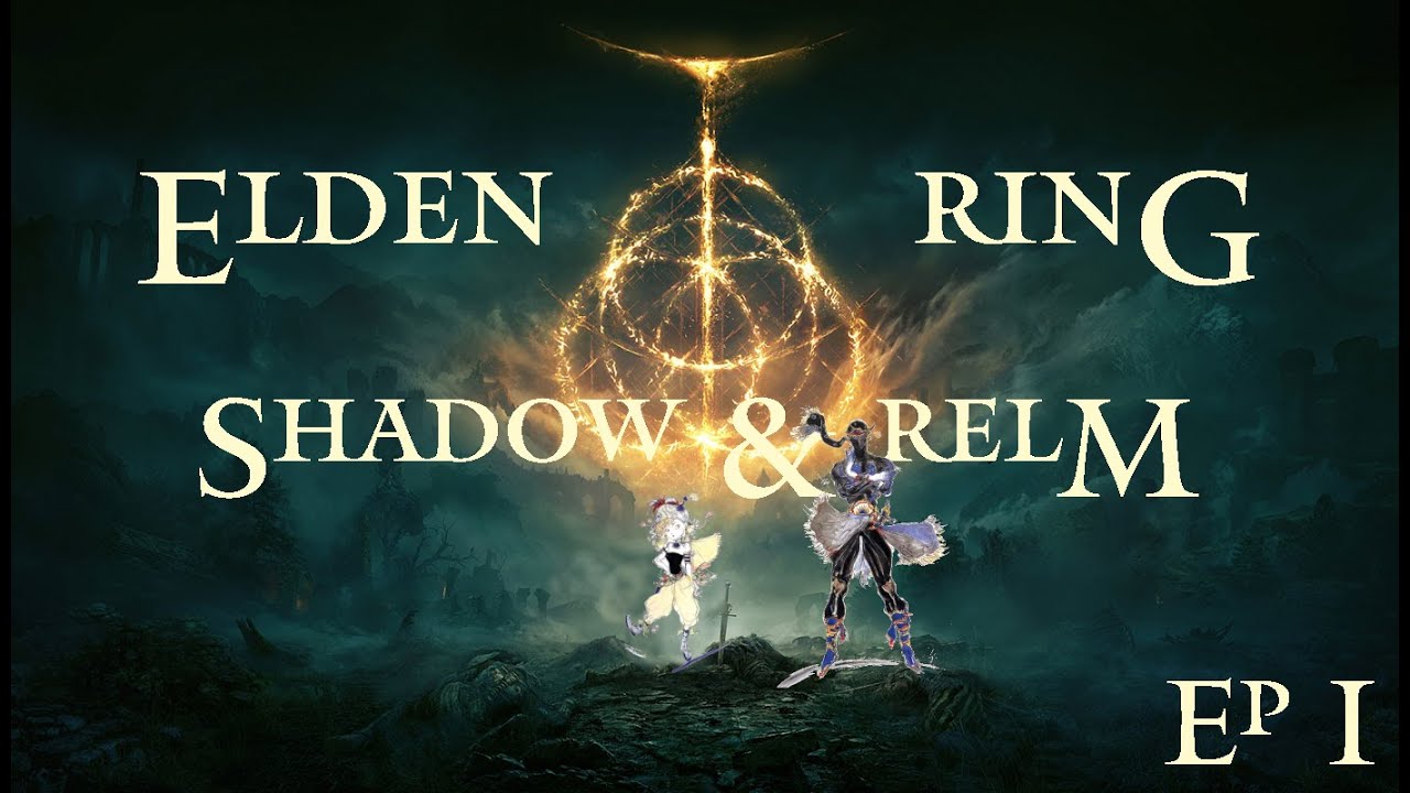 Elden Ring - Shadow and Relm - Coop Ep 1 - YouTube