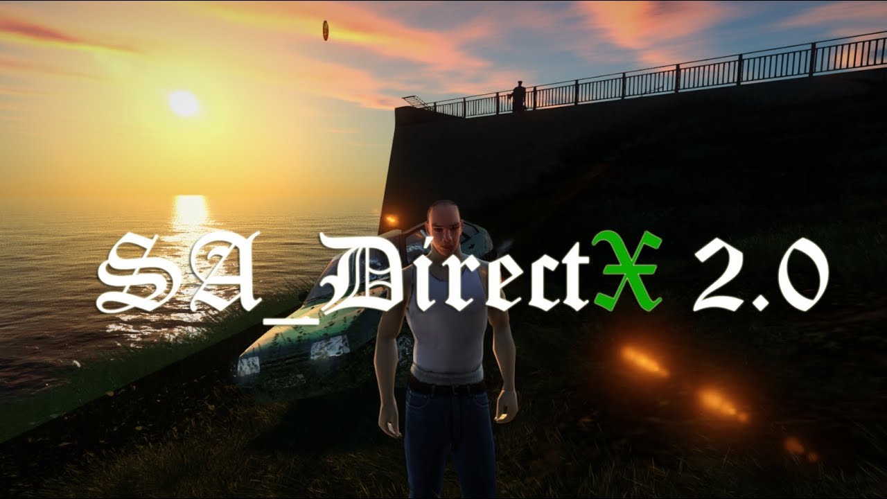 SA DirectX 2.0 ГРАФИКА КОТОРАЯ ИЗМЕНИТ ВАШЕ ПРЕДСТАВЛЕНИЕ О GTA San ...