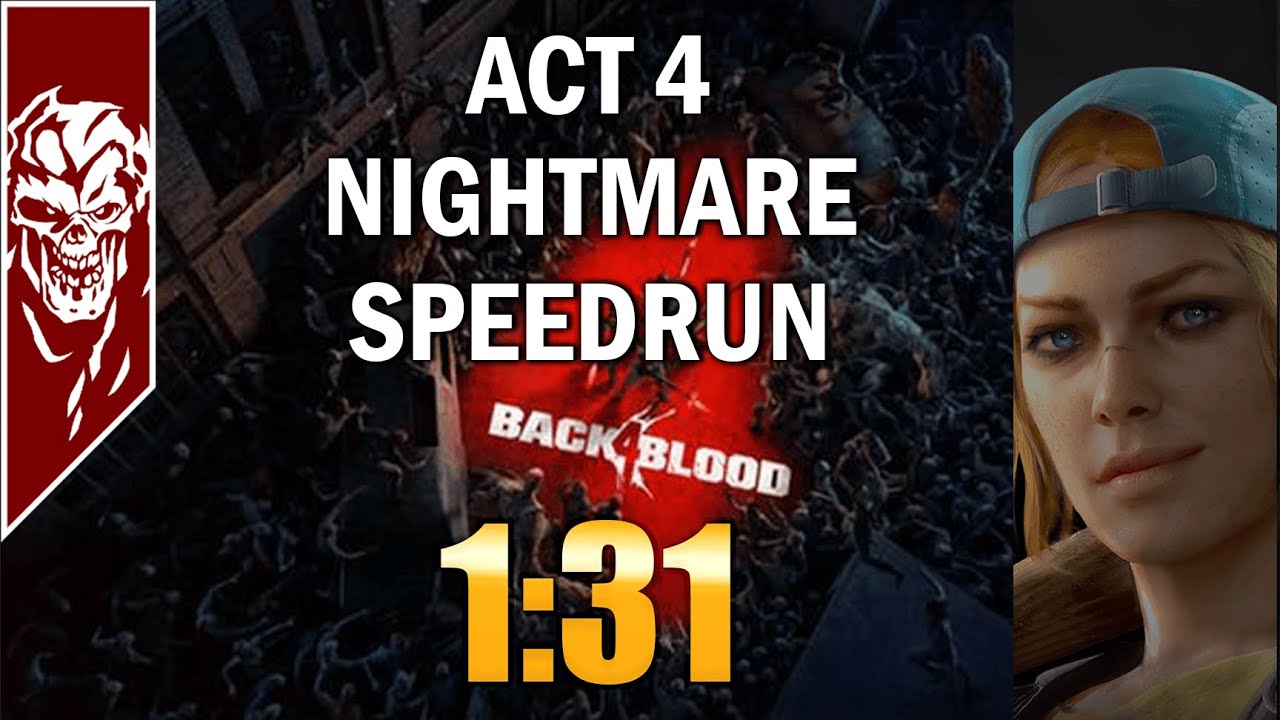 Back 4 Blood Speedrun [NIGHTMARE Difficulty] Act 4 - 1:31 [SOLO] - YouTube