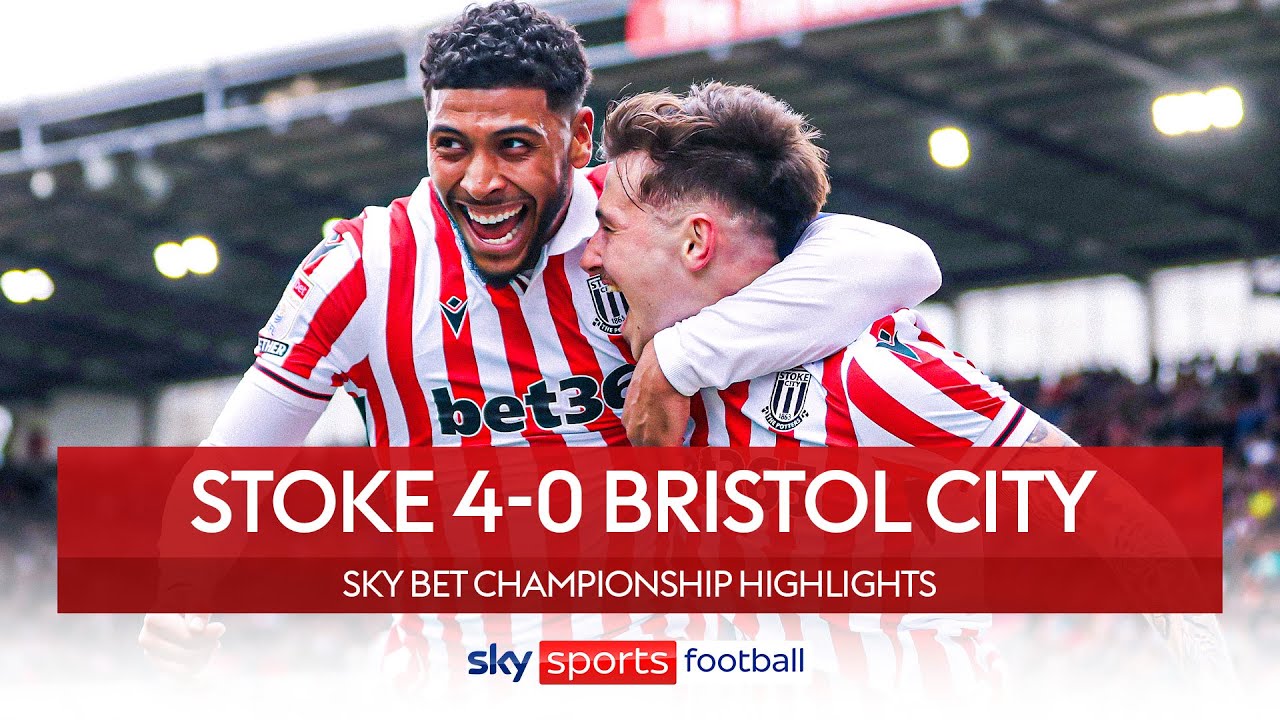 Stoke breeze past Robins! 💢 | Stoke 4-0 Bristol City | Championship ...