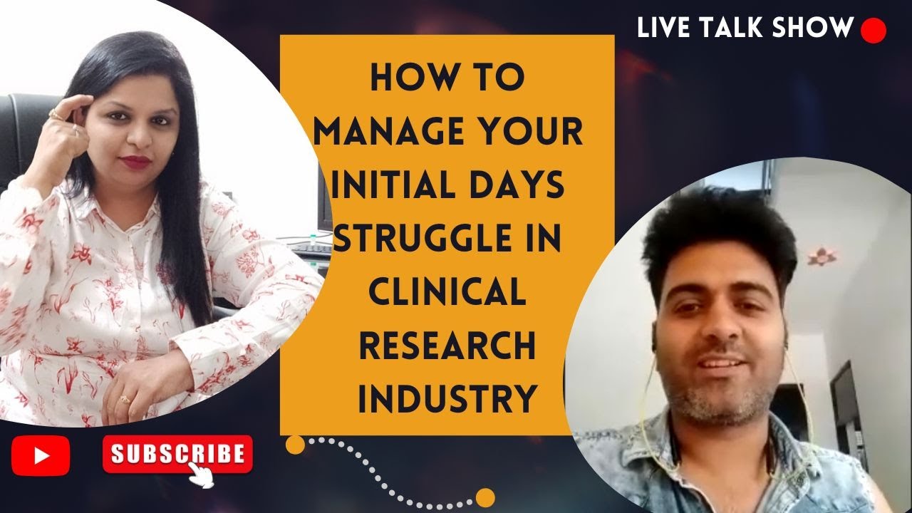 How to manage your initial struggle in Clinical Research Industry # ...