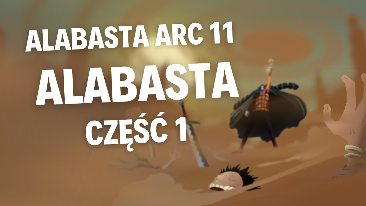 One Piece | streszczenie Alabasta | Alabasta - część 1 (poprawione ...