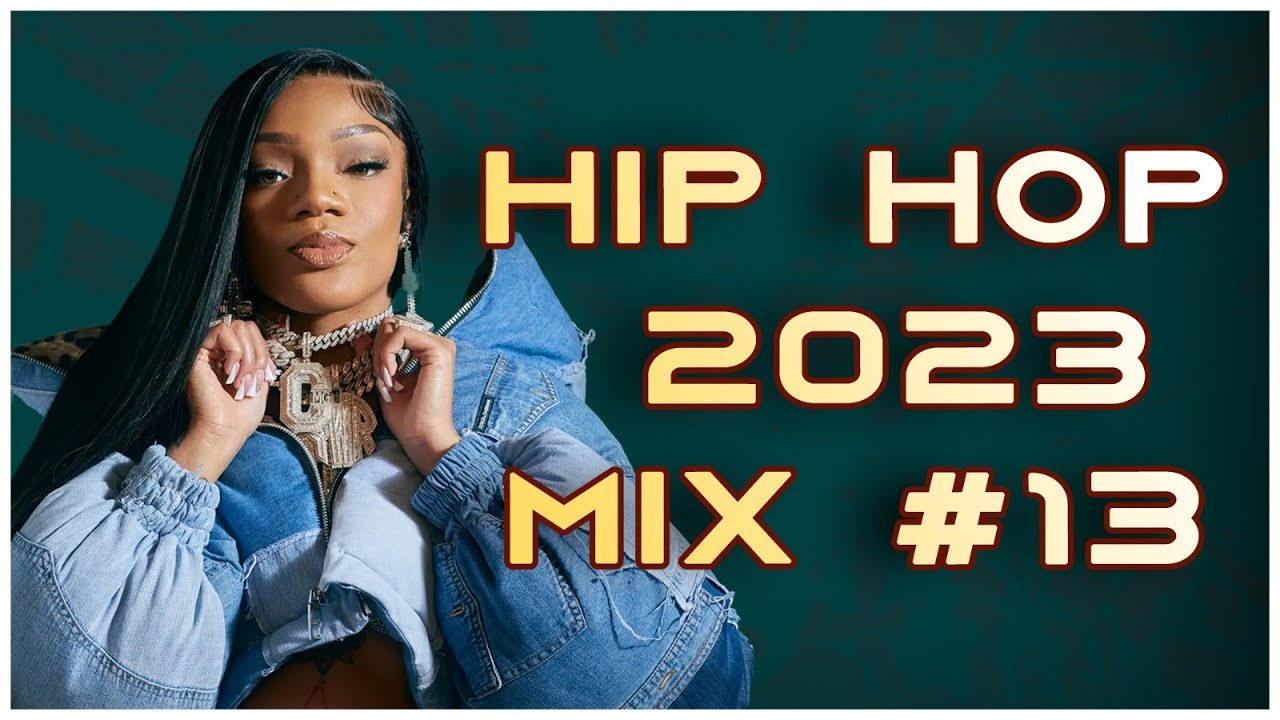 HIP HOP 2023 MIX # 13 | TRAP |NEW HIP HOP 2023 | DJ A-LYT | HIP HOP ...