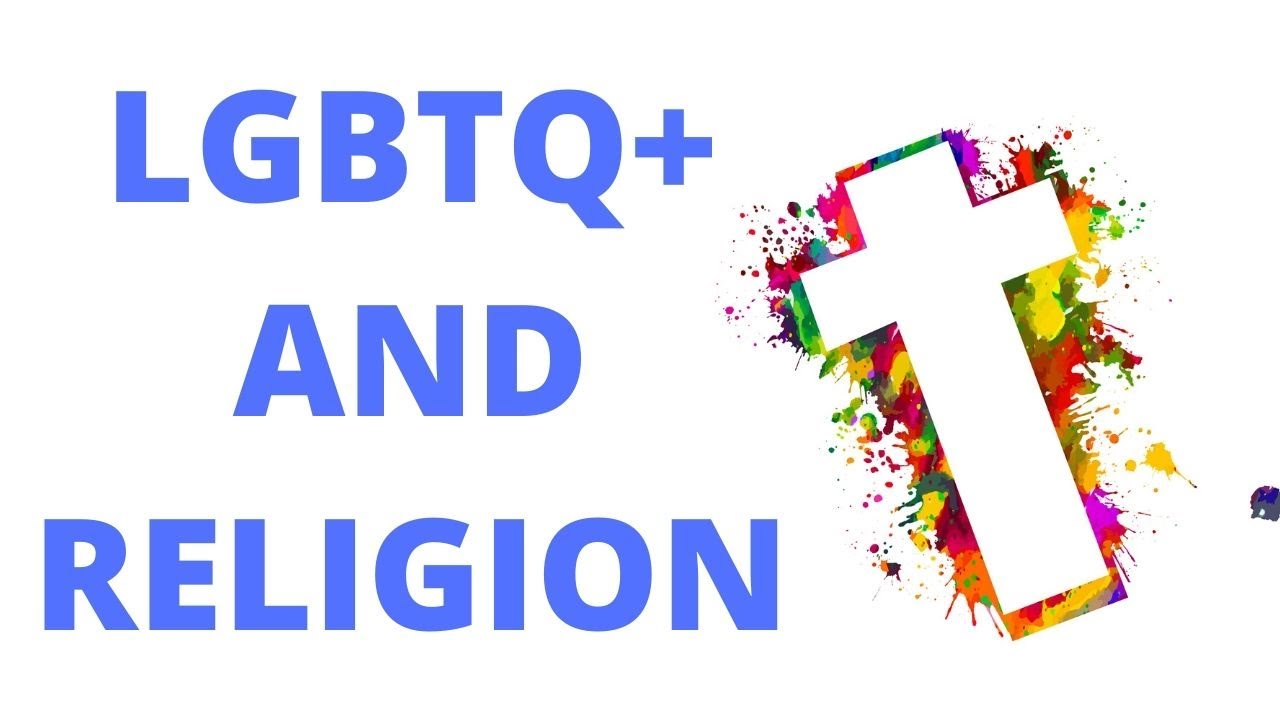 LGBTQ+ and Religion - YouTube