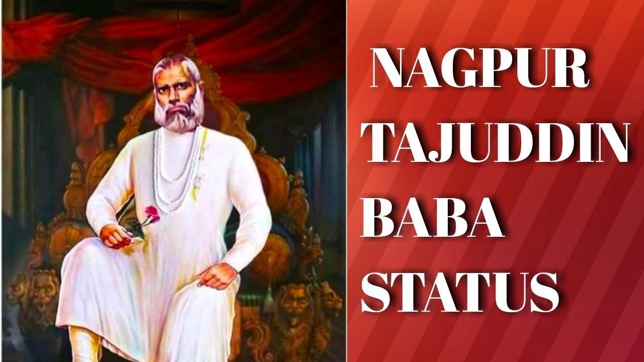 🏵️TAJUDDIN BABA STATUS 2022🏵️ OR TAJ WALE BABA WHATSAAP STATUS 2022🏵 ...
