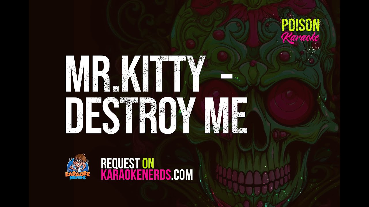 Mr.Kitty - Destroy Me [Karaoke version] - YouTube