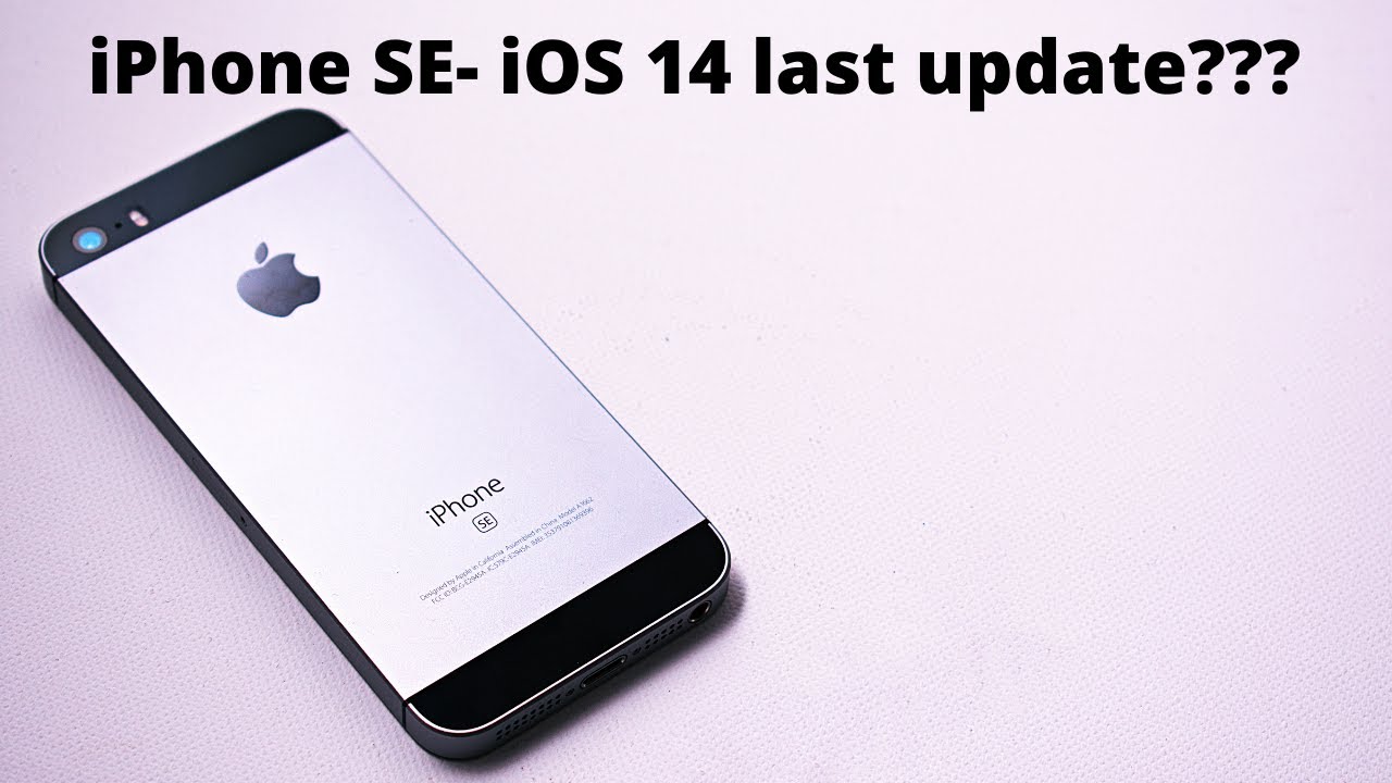 iPhone SE 1st Generation Last Year of Support IOS 14 Last Update - YouTube