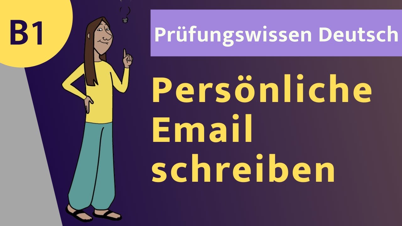 Persönliche Email schreiben (B1)⭐️⭐️⭐️SCHREIBEN (B1) - YouTube