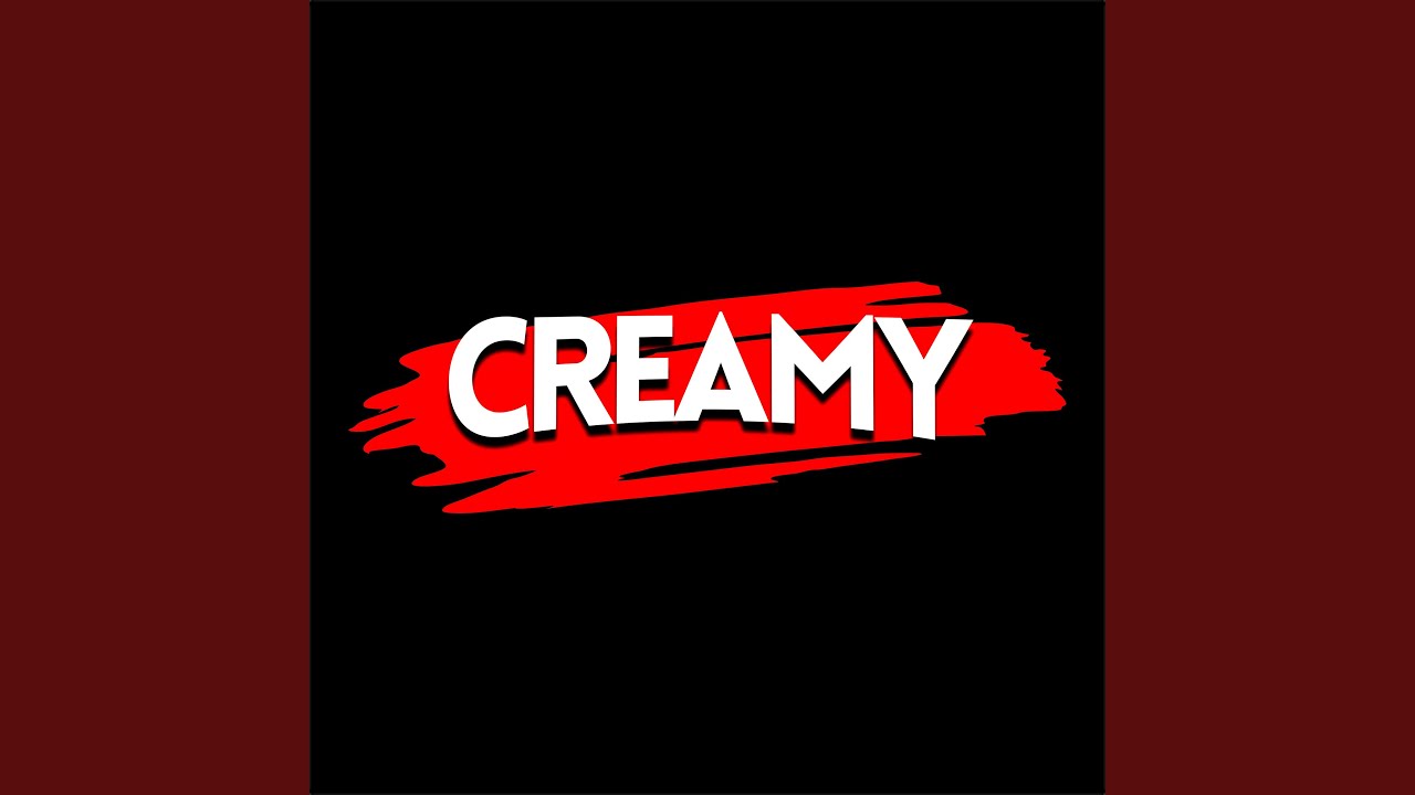 Creamy - YouTube