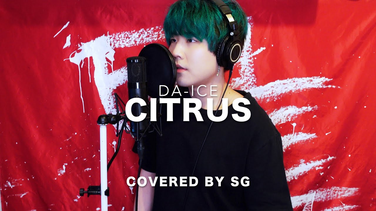 CITRUS / Da-iCE ( cover by SG ) - YouTube