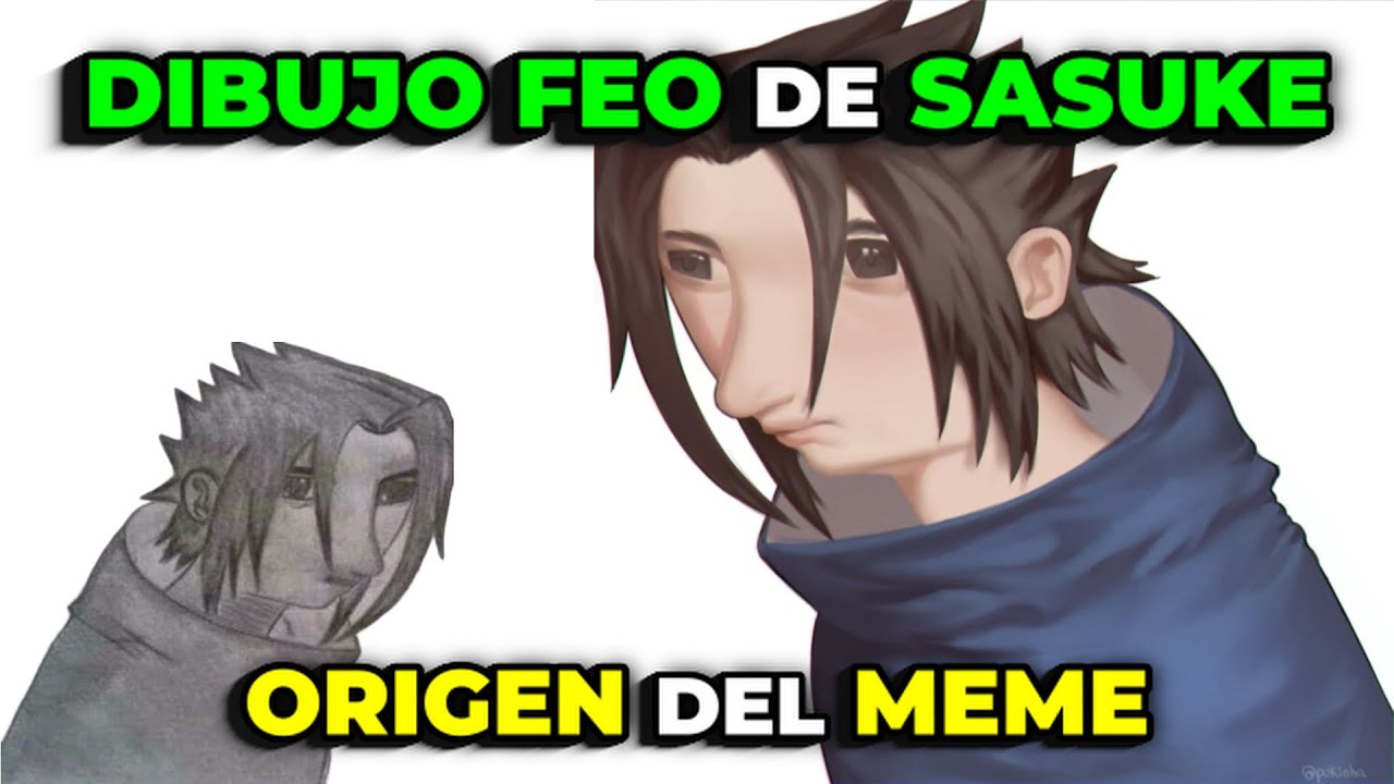 SASUKE MAL DIBUJADO | ORIGEN del MEME - YouTube