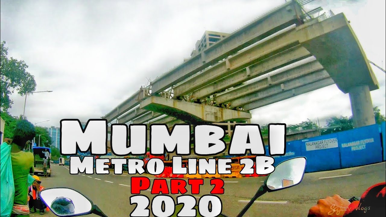 Mumbai Metro line 2B - DN Nagar to Mandale - part 2 - 29th July 2020 ...