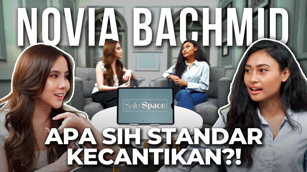 NOVIA BACHMID SAMPAI SMOOTHING KARENA INSECURE?! - SAFE SPACE - YouTube