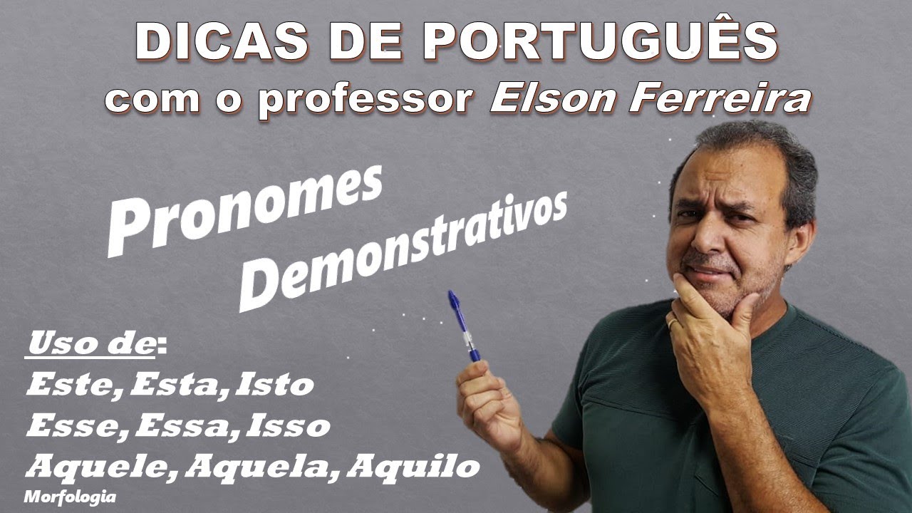 Pronomes Demonstrativos - Este, Esta, Isto...-Morfologia - Dicas de ...
