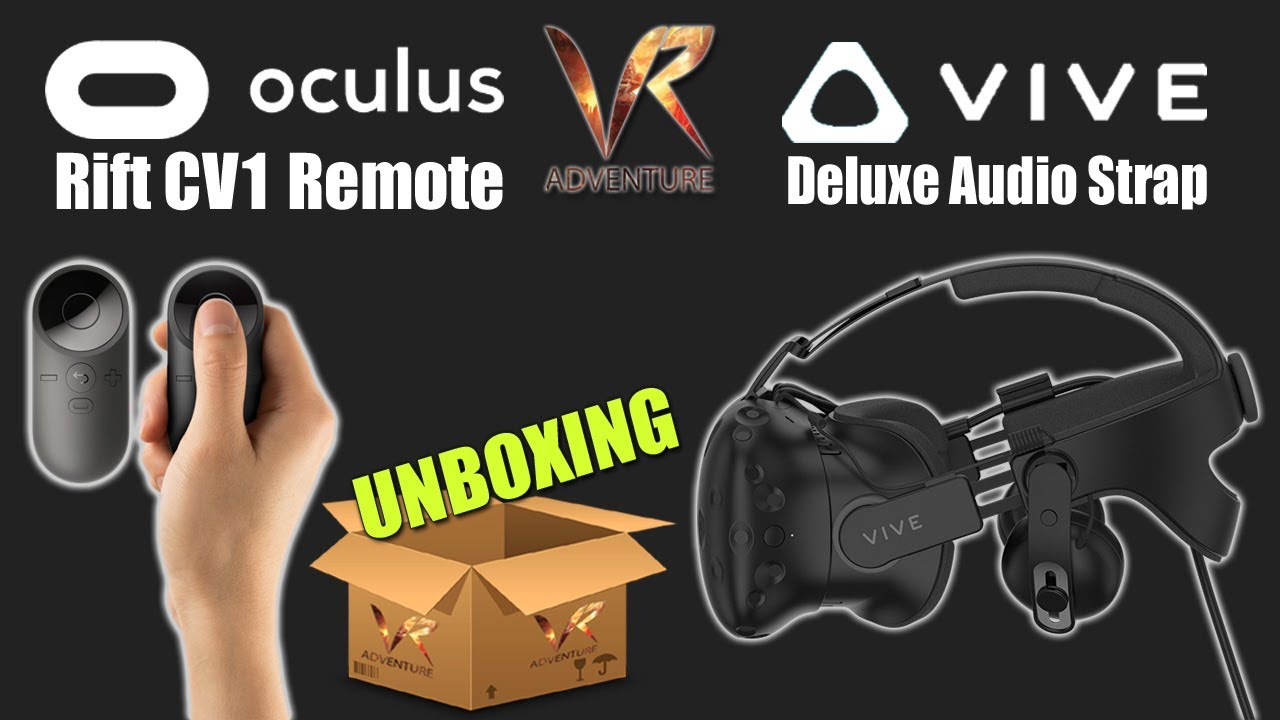 Unboxing of HTC Vive Deluxe Audio Strap and Rift CV1 Remote - AR/VR/MR ...