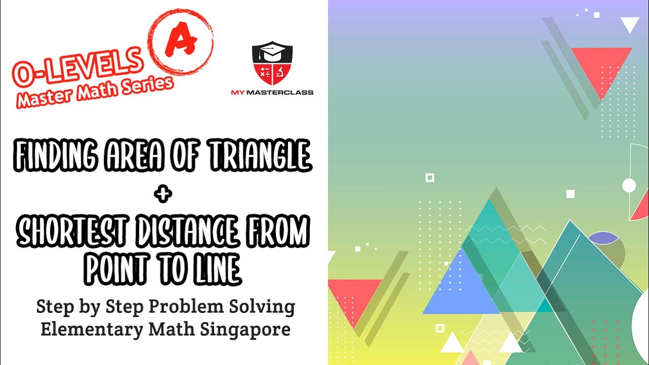 [O/N-LEVELS Revision #11.7] Finding Area of Triangle and Shortest ...