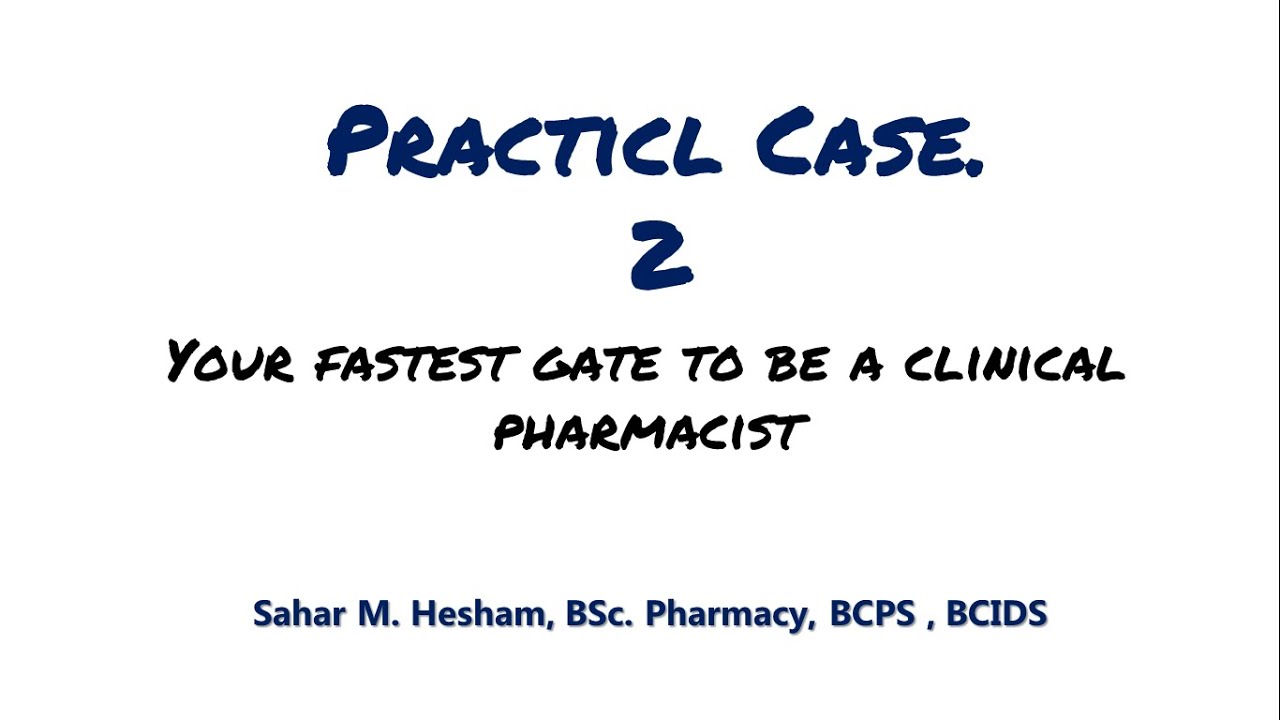Practical case no 2 (discussion) .... your fastest gate to be clinical ...