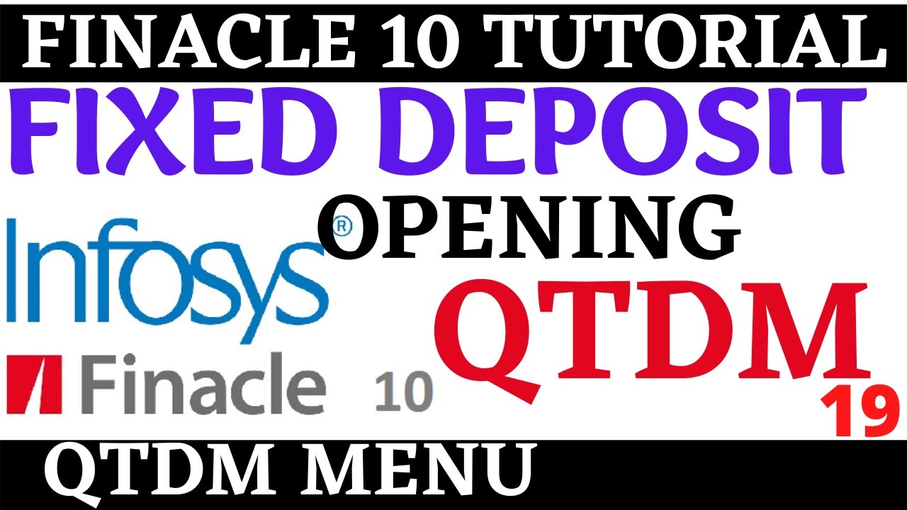 Finacle 10 Tutorial || QTDM || how to open FD in finacle 10 || Learn ...
