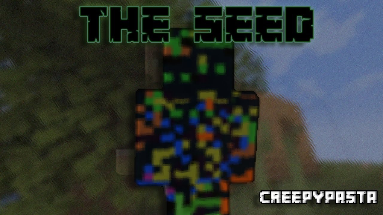 MINECRAFT CREEPYPASTA _The Seed_ - YouTube