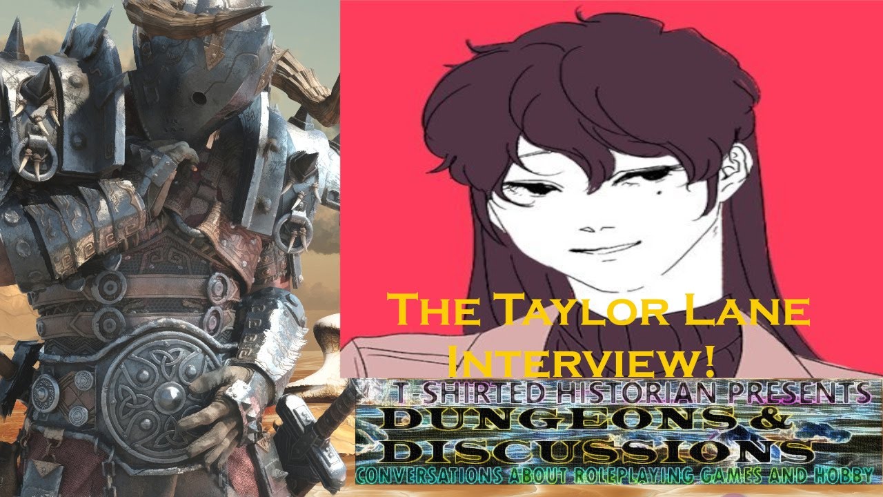 Dungeons And Discussions: The Taylor Lane Interview - YouTube