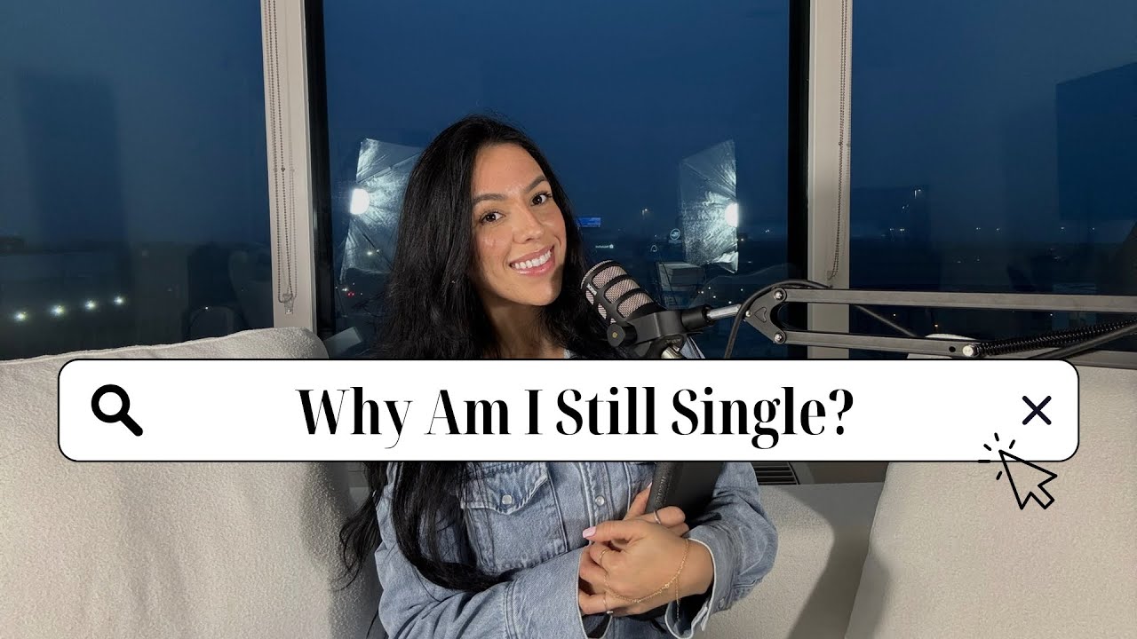 Why Am I Still Single? - YouTube