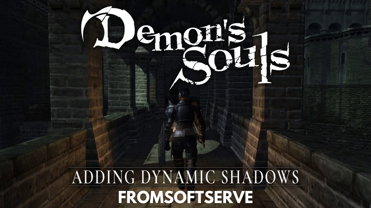 Demon's Souls: Adding Dynamic Shadows to Boletaria (1440P) - YouTube