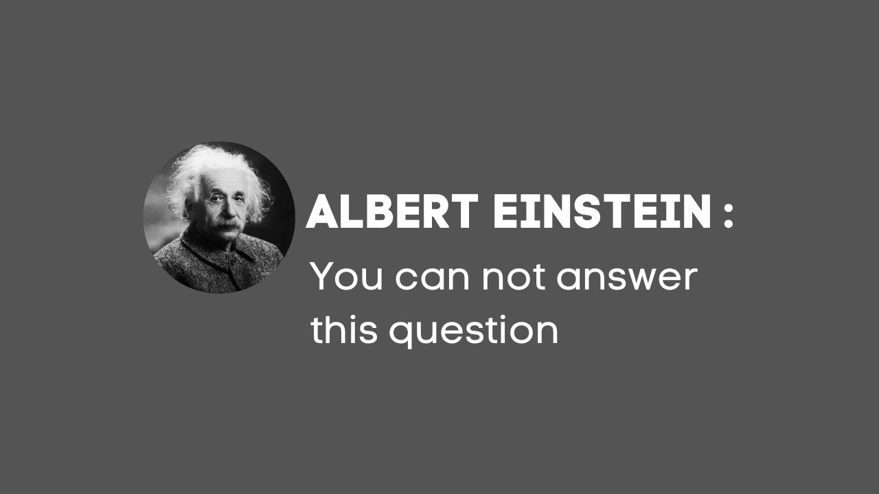 I gave questions to Einstein. - YouTube