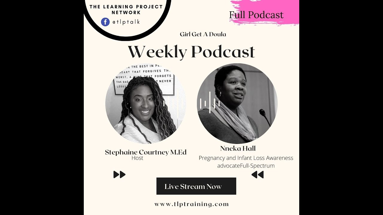 Girl Get A Doula Nneka Hall (Pregnancy and Infant Loss Awareness ...
