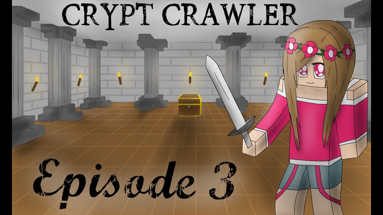 Crypt Crawler | Episode 3 - YouTube